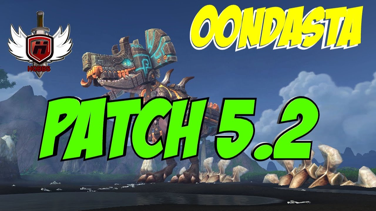 Hobbs Vs Oondasta Patch 5.2 Mechanics Isle of Giants - Ptr MoP Mists of ...