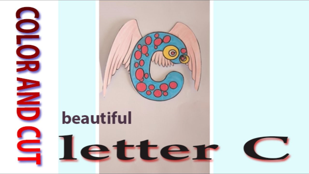Cut And Color Beautiful Letter C Designs Made EASY - YouTube