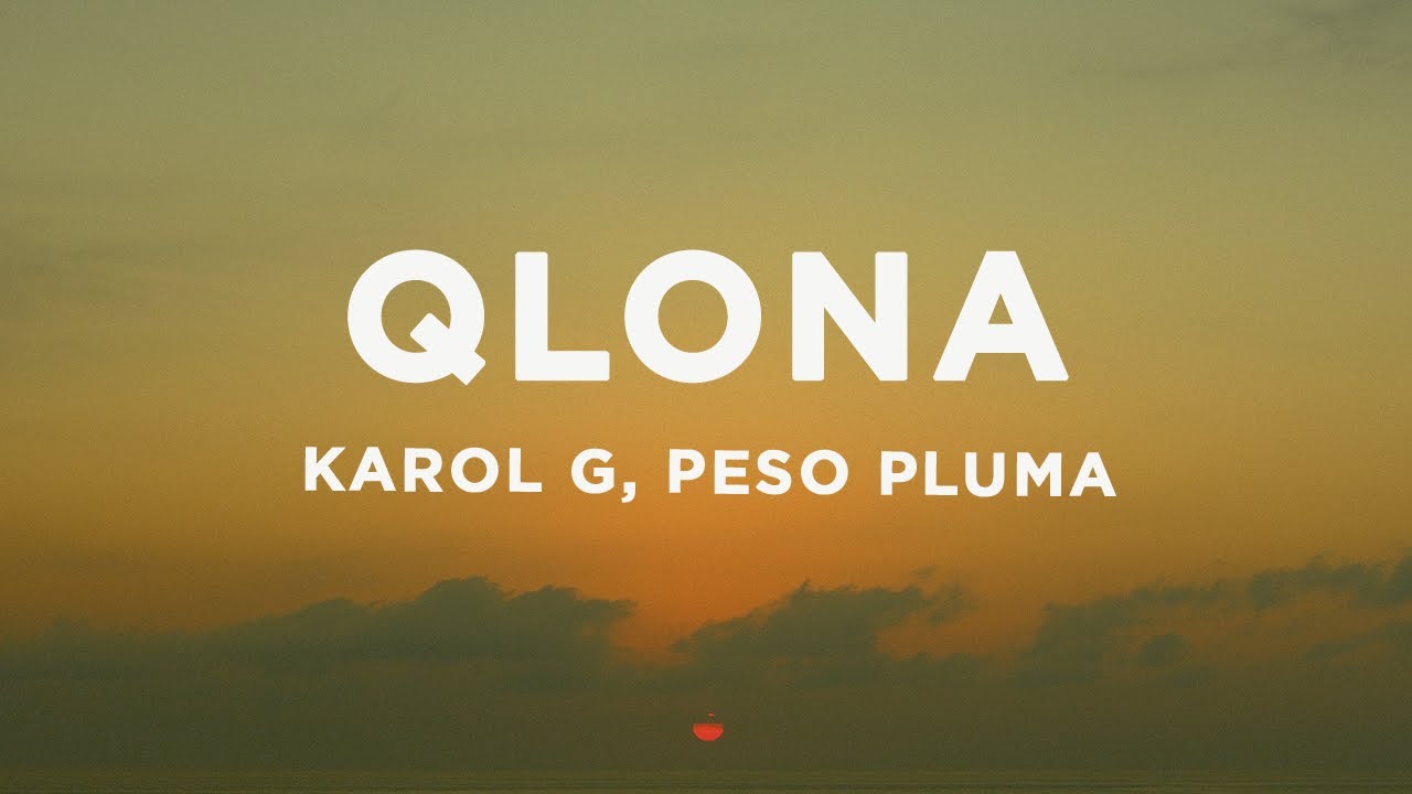 KAROL G, Peso Pluma - QLONA (Letra/Lyrics) - YouTube