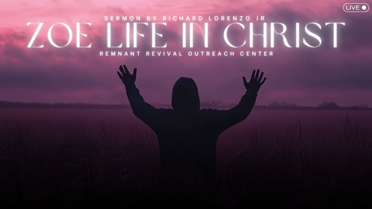 Zoë Life in Christ // Richard Lorenzo Jr - YouTube