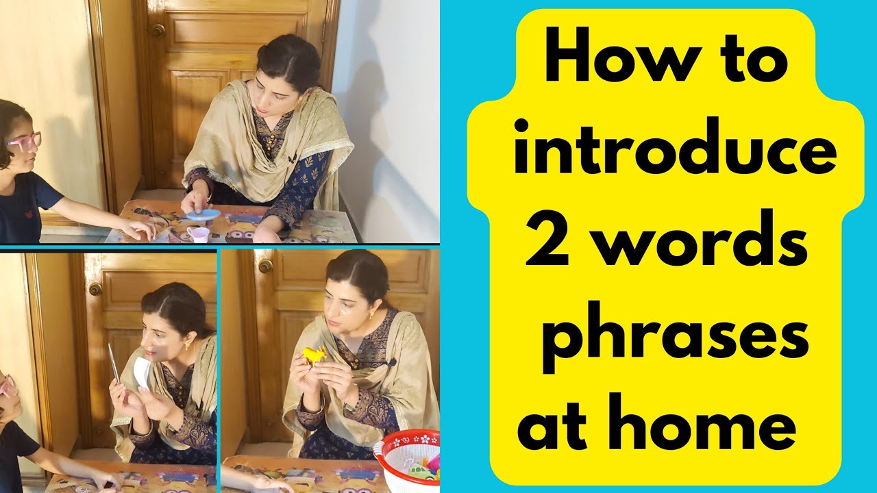 Best ways to introduce two words pharases at home||speech and language ...