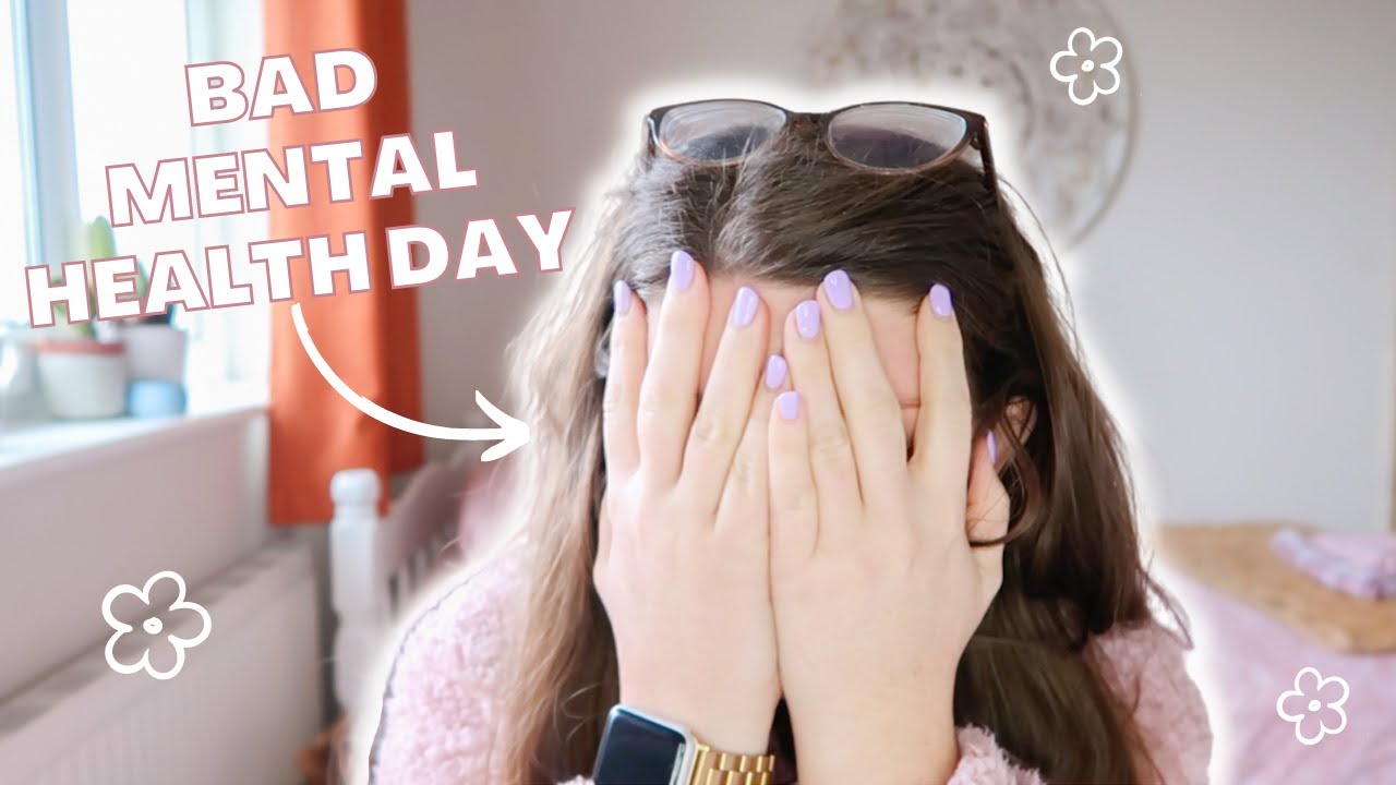 A Bad Mental Health Day Vlog - YouTube