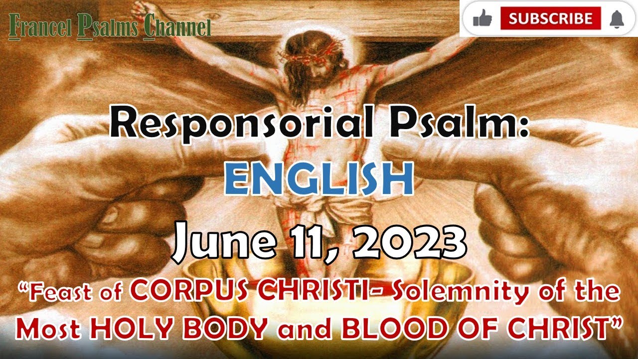 Responsorial Psalm June 11 2023 ENGLISH Feast Of Corpus Christi Responsorial Psalm June 11 2023 ENGLISH Feast Of Corpus Christi