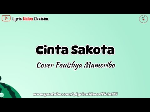 Cinta Sakota - Cover Fanishya Mamoribo || Lirik Lagu - YouTube