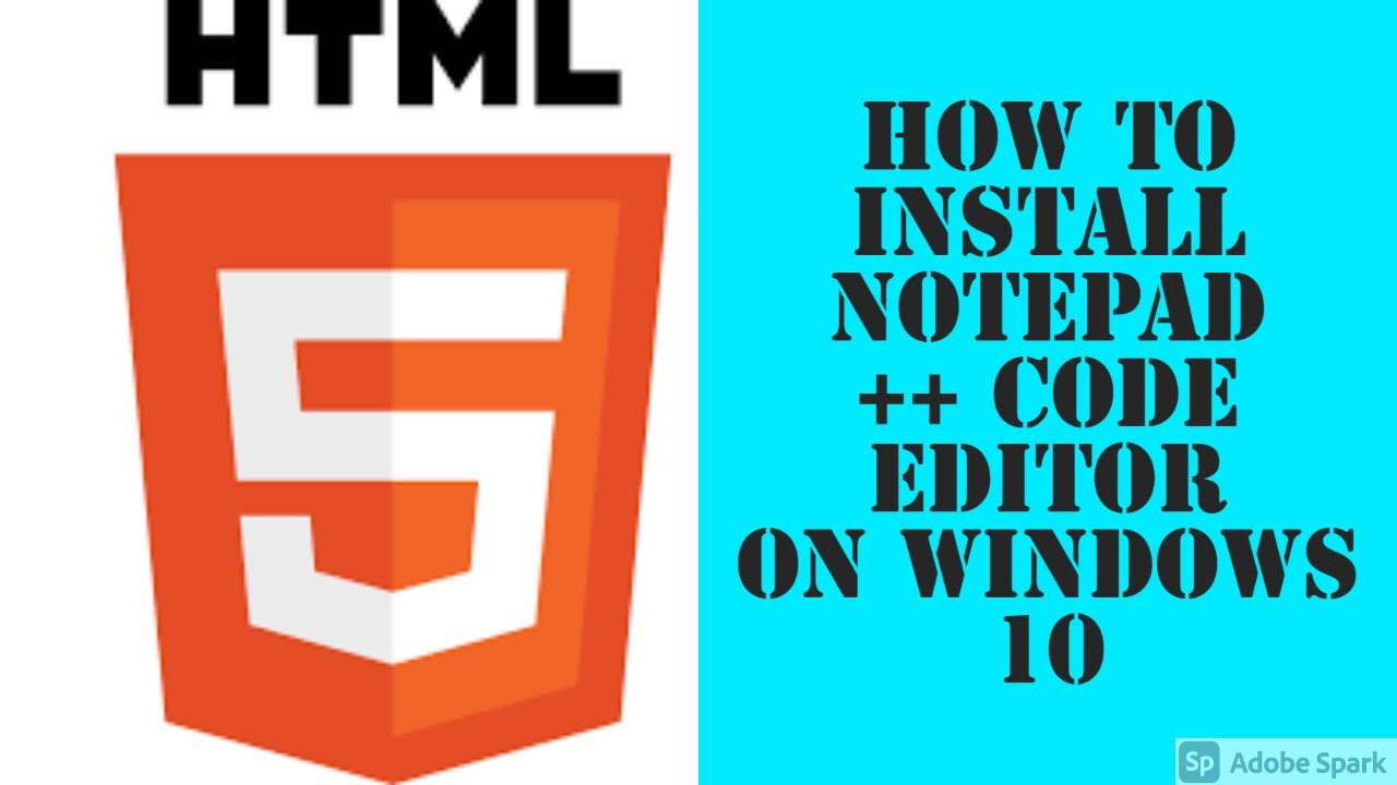 How to Install Notepad ++ on Windows 10 and Run a Simple HTMl Program ...