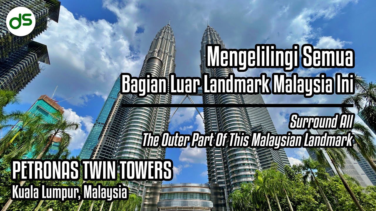 Landmark Malaysia Yang Paling Dikenal. Walking On Petronas Twin Towers ...