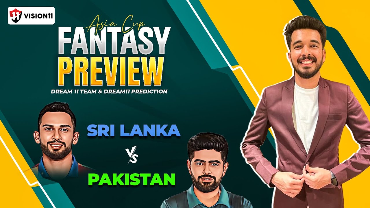 SL vs PAK Super 4s | Asia Cup 2023 | Dream11 Preview by Peeyush Sharma ...