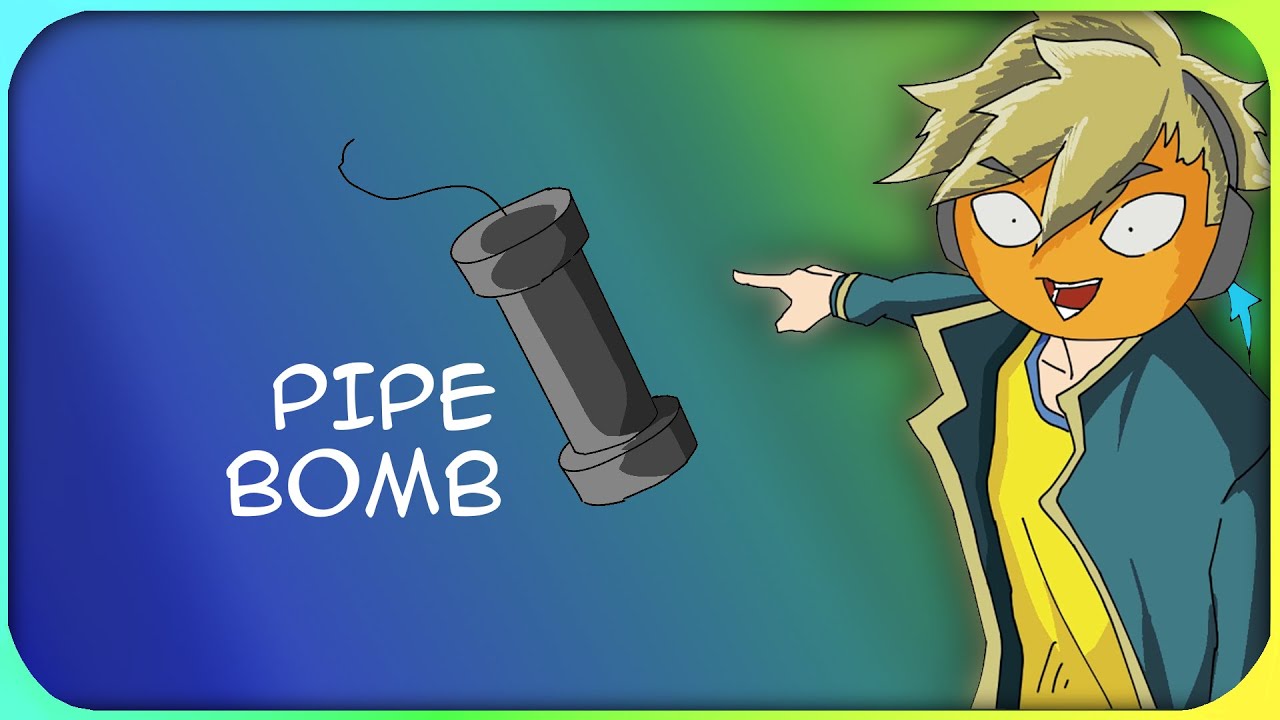 meme pipe bomb (5opkoz) - YouTube