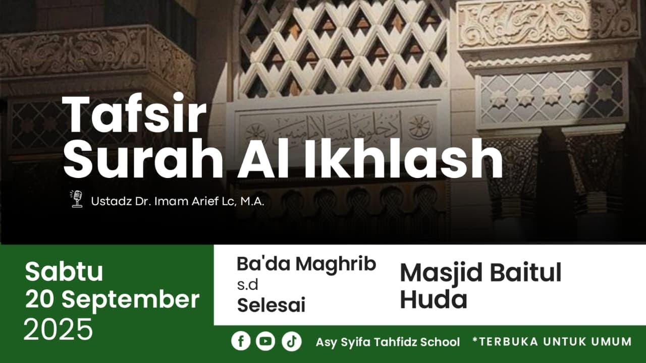 Kajian Tafsir Al Qur'an Surah Al Ikhlash : Bersama Ustadz Dr. Imam Arif ...