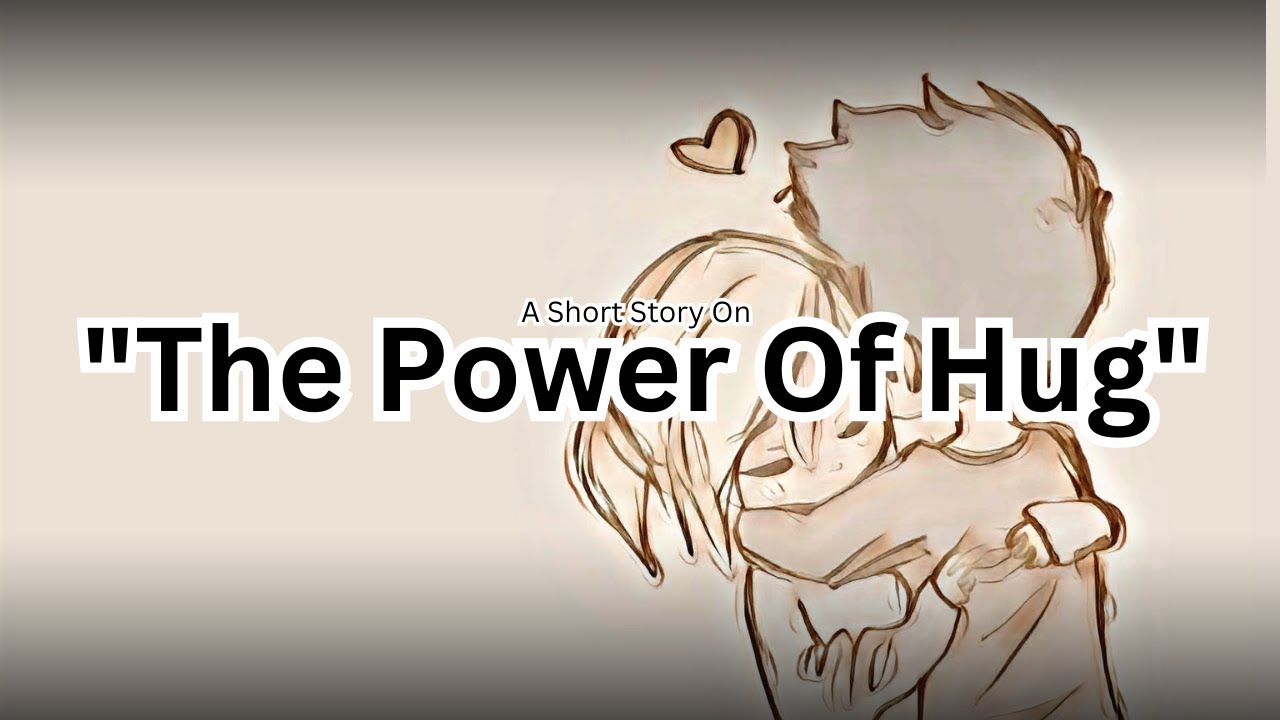 The Power Of Magical Hug - A Short Story | Key To Wisdom | - YouTube