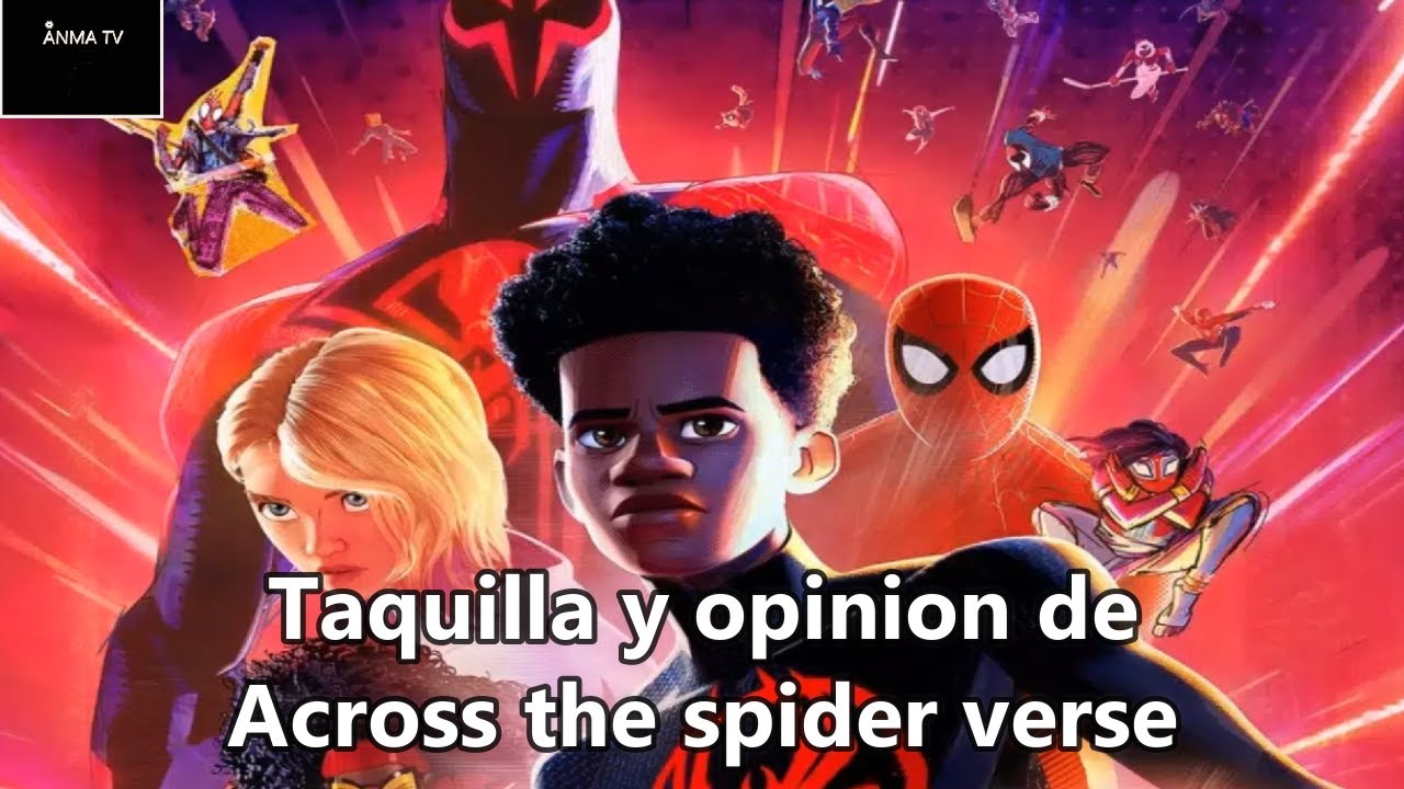 Mini opinion y recaudacion en taquilla de Spiderman across the Spider Verse 2023 - YouTube