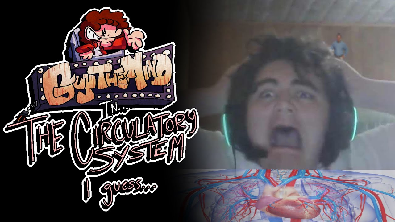 The Circulatory System, I Guess | GuyTheMind (SCHOOL PROJECT) - YouTube