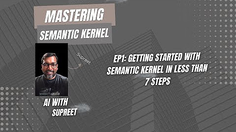 Getting started with Semantic Kernel - YouTube