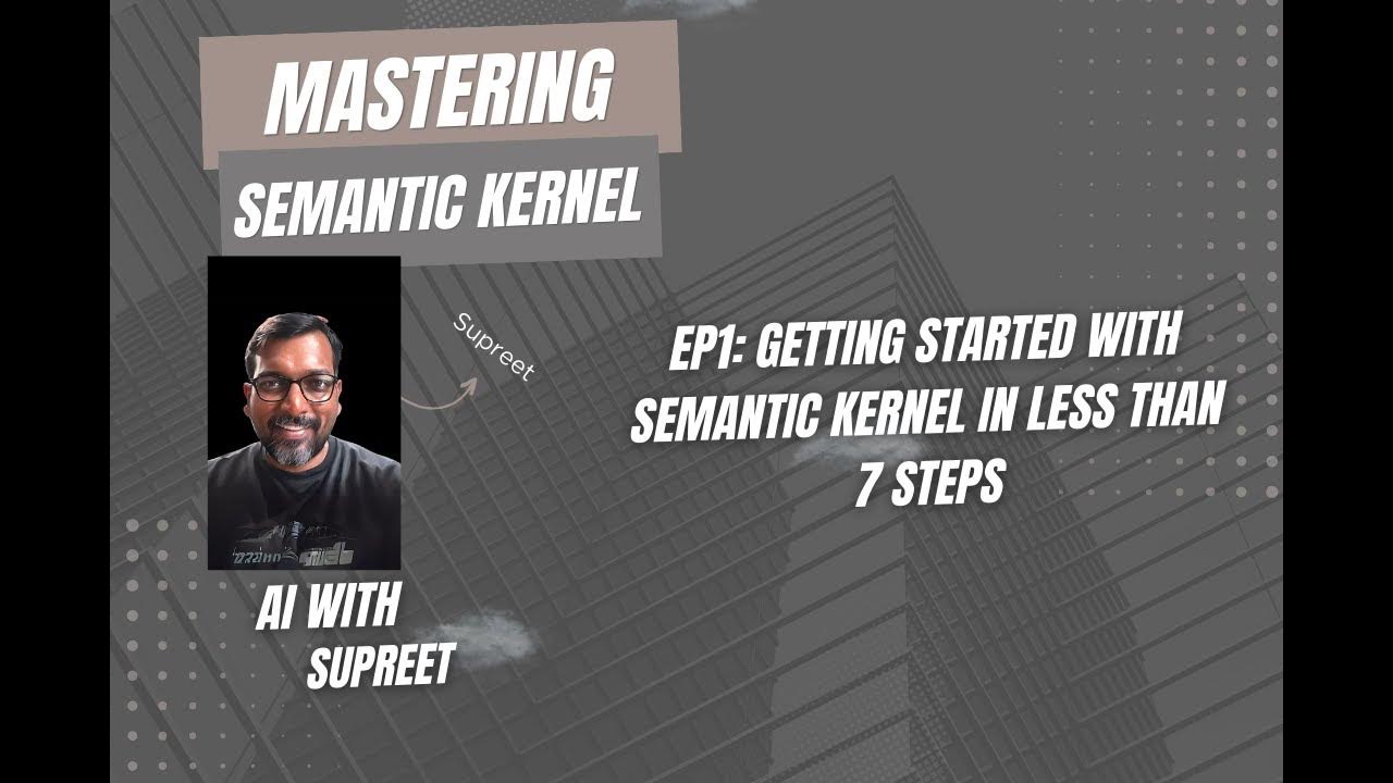 Getting started with Semantic Kernel in less than 7 steps - YouTube