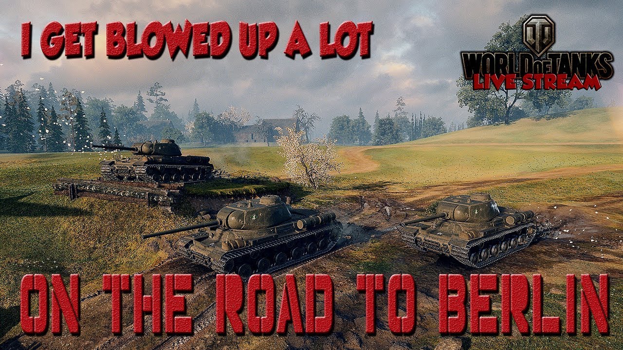 World of Tanks: The Road to Berlin PT 1 - YouTube