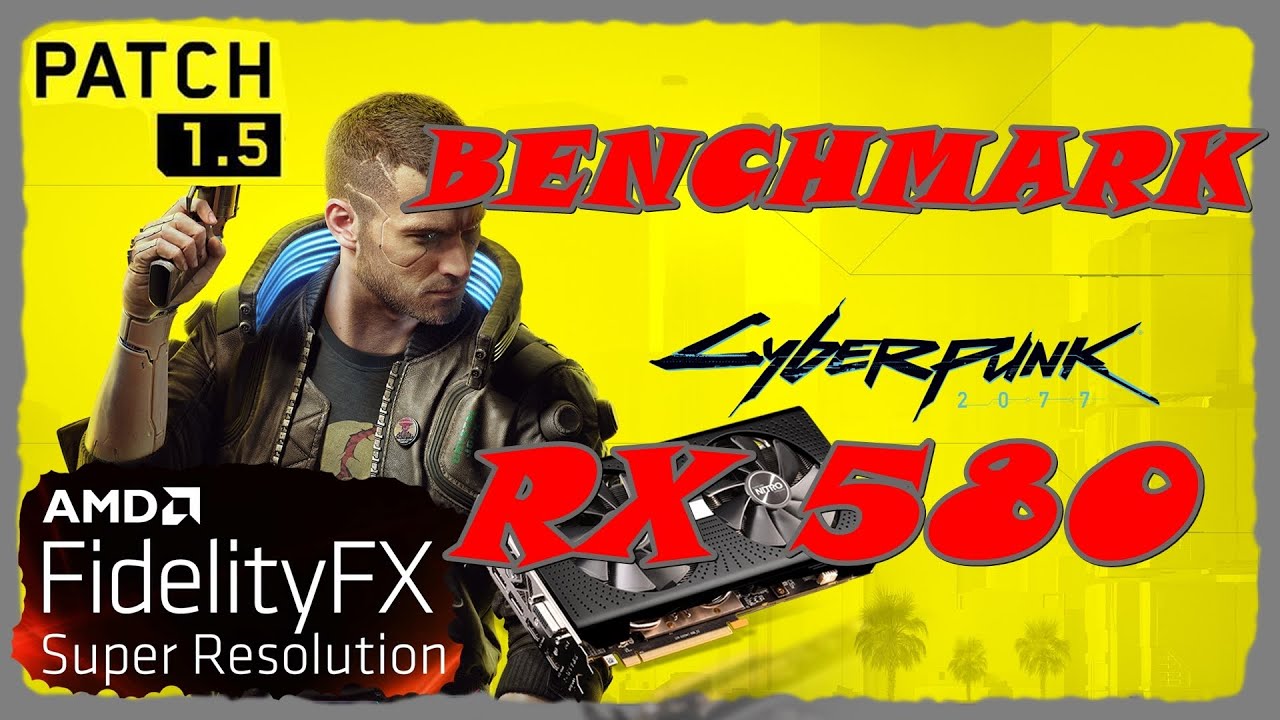 Cyberpunk 2077 | Benchmark | Patch 1.5 | RX 580 | I5 7400 | All ...