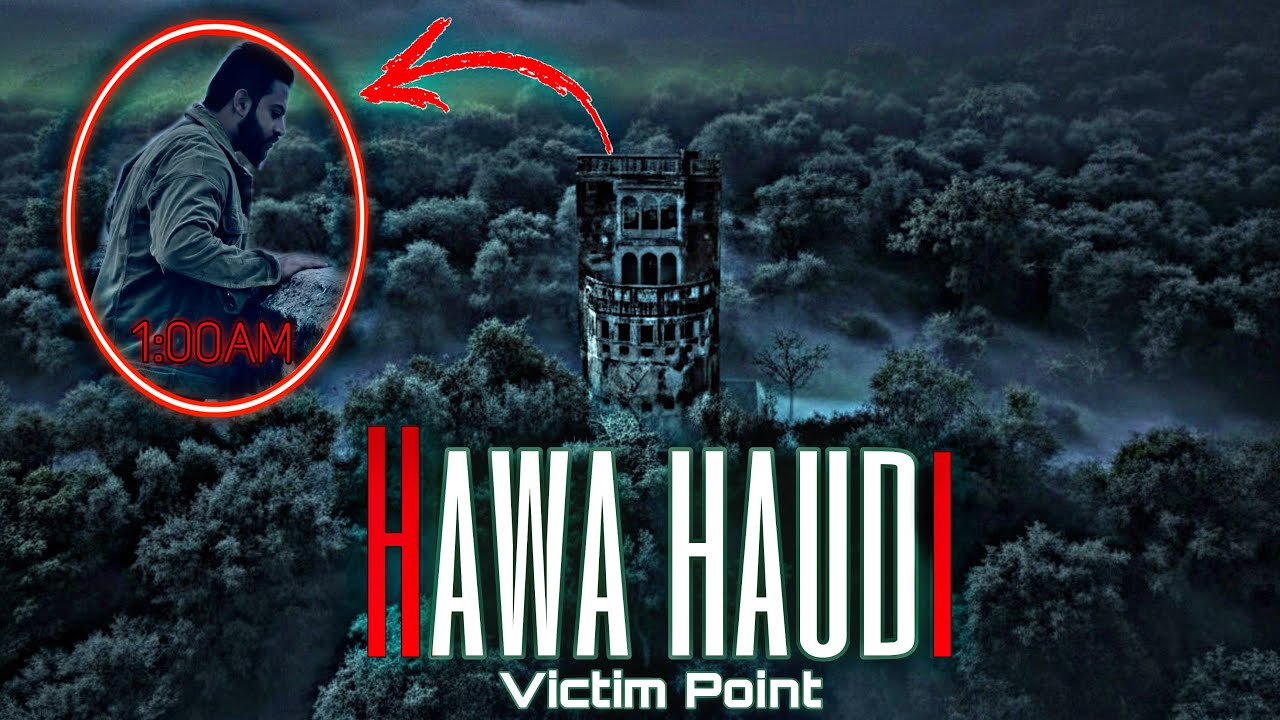 Hawa Haudi victim point ghost hunting | Haunted place in Rajasthan ...