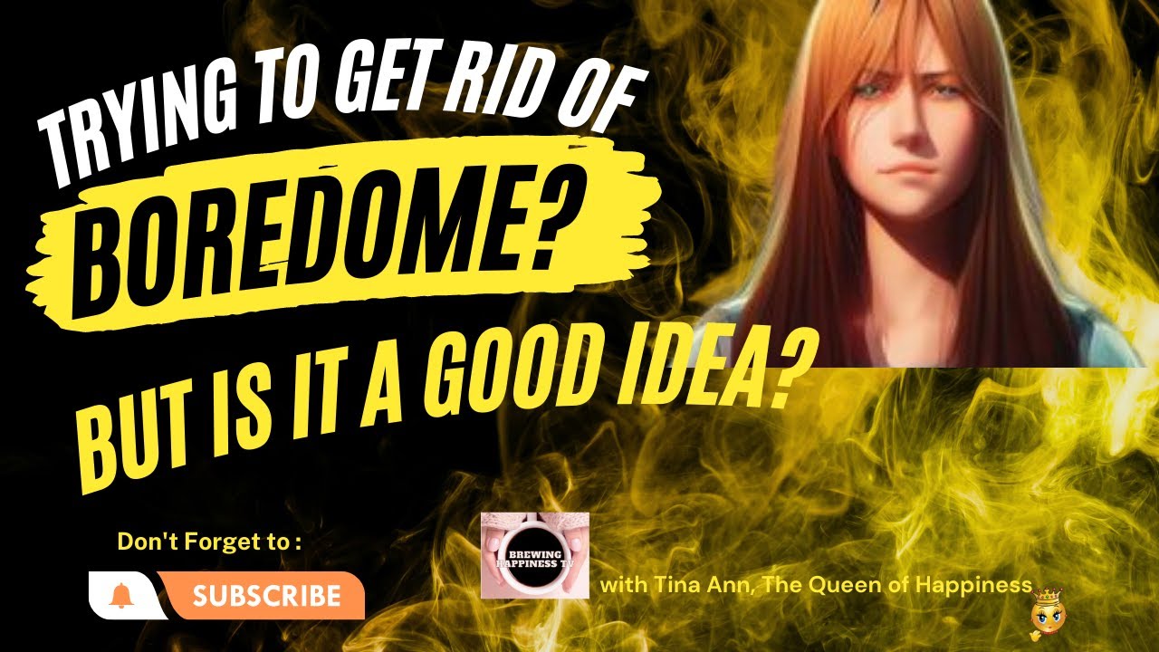 Want to Get Rid of Boredom? Maybe You Shouldn't! - YouTube