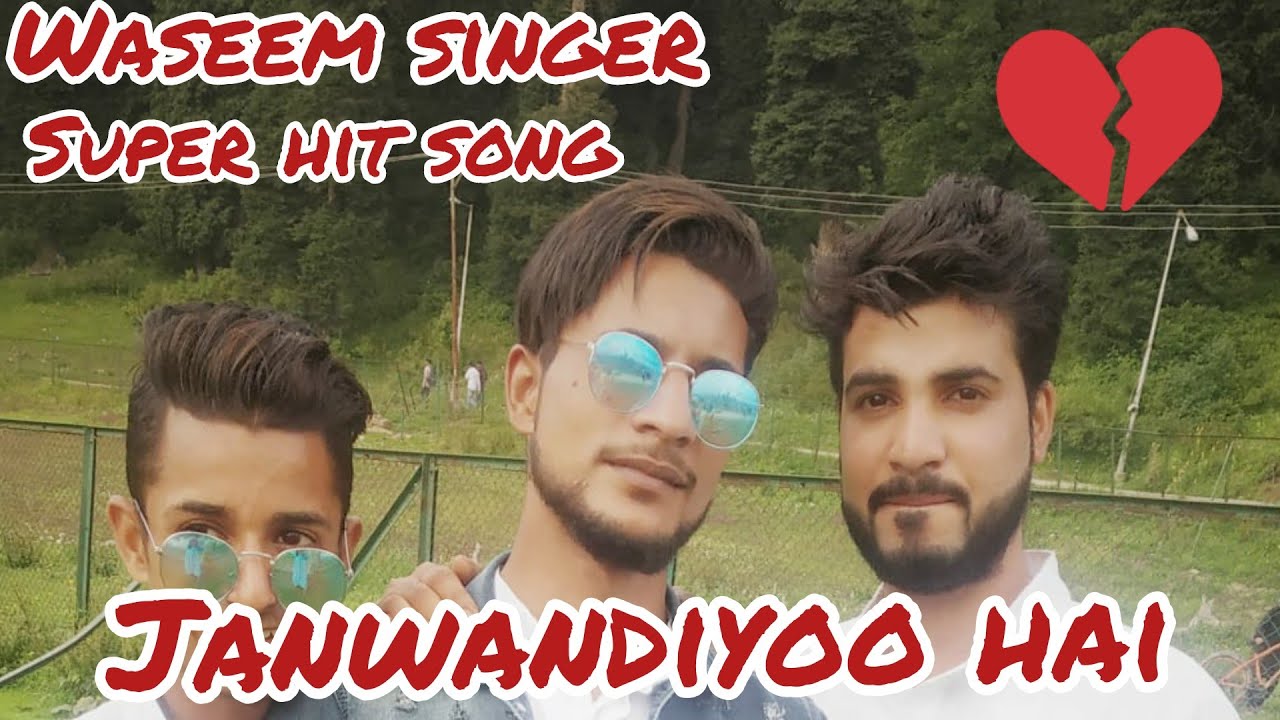 Waseem singer 9149969676 9541037894.(song Jan wandyo - YouTube