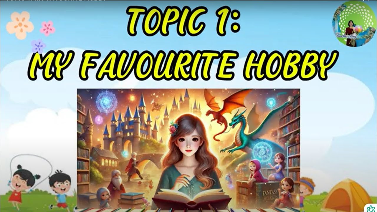 TOPIC 1: MY FAVOURITE HOBBY - YouTube