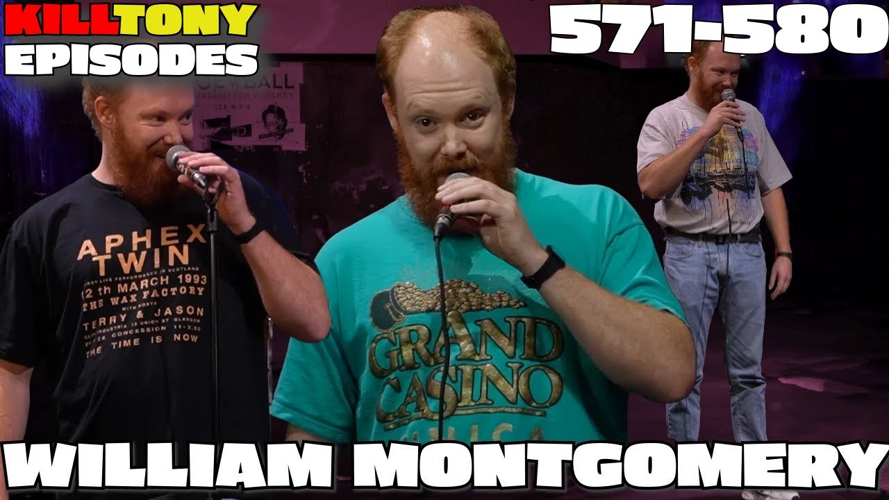William Montgomery - Kill Tony Episodes - (571-580) - YouTube
