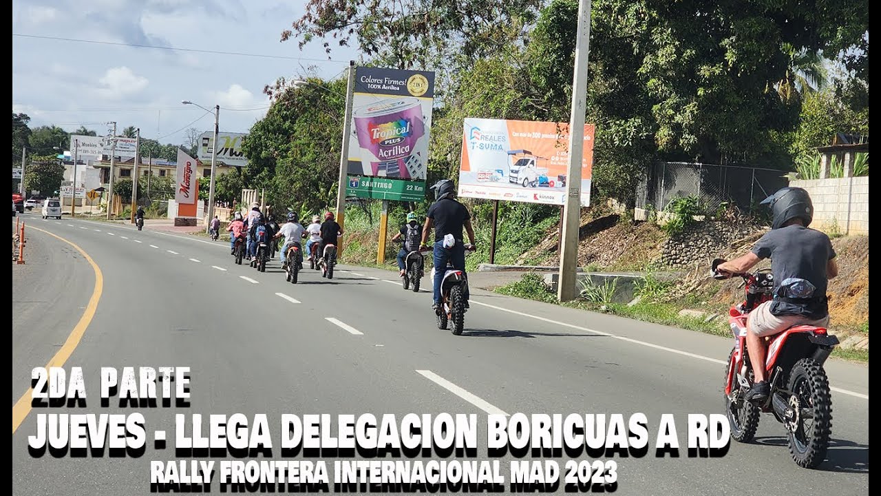 JUEVES - 2da Parte LLEGA DELEGACION BORICUAS A RD I RALLY FRONTERA ...