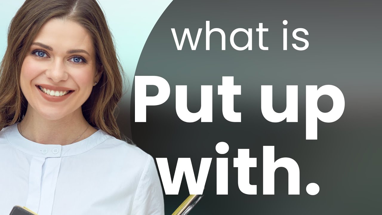 Understanding "Put Up With": A Guide to Common English Phrases - YouTube