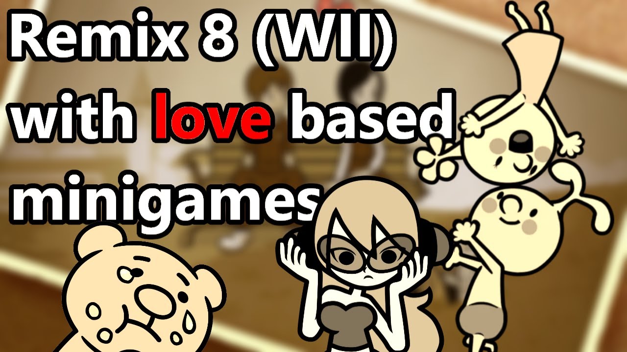 Remix 8 WII with love based games | Rhythm Heaven Custom Remix | - YouTube