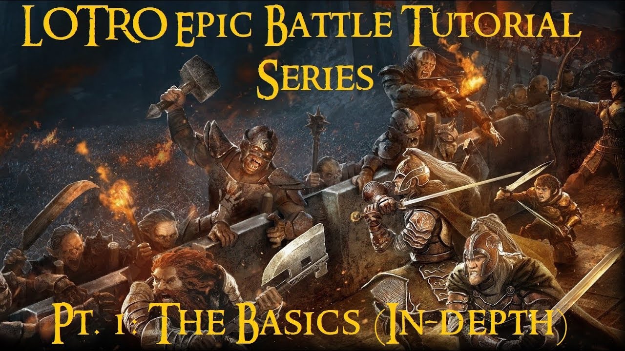 LOTRO Epic Battle Tutorial Series Pt. 1: The Basics (In-depth) - YouTube
