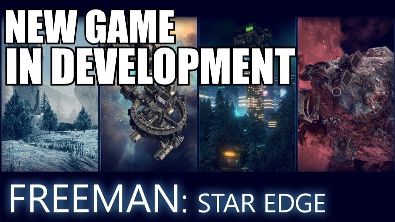 Freeman Star Edge! NEW GAME in development!! - YouTube