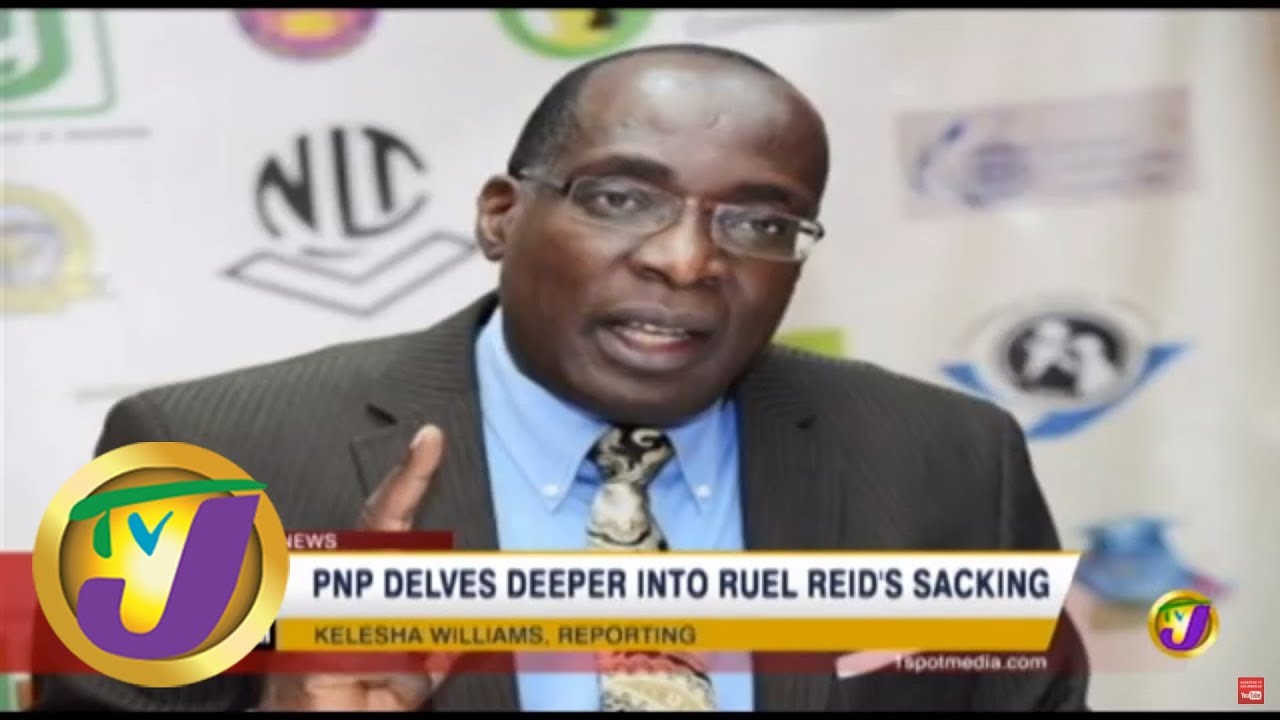 TVJ News: PNP Delves Deeper into Ruel Reid's Sacking - March 25 2019 ...