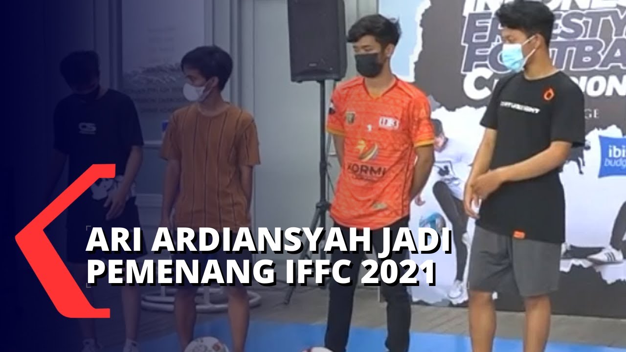 Ari Ardiansyah Juara Indonesia Freestyle Football Championship 2021 ...