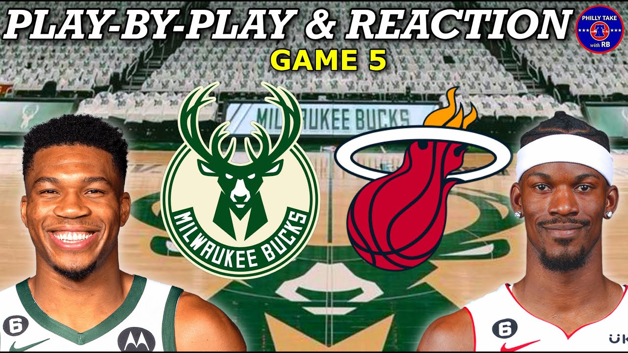 Miami Heat vs Milwaukee Bucks Game 5 Live Play-By-Play & Reaction - YouTube
