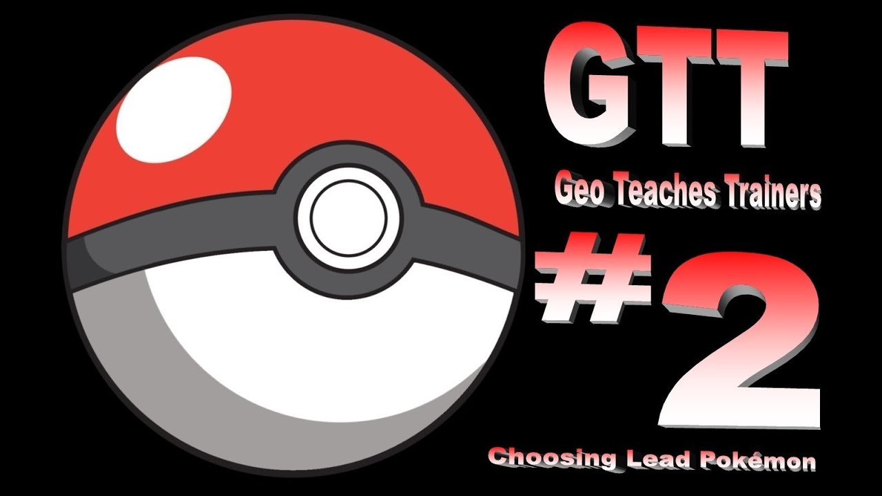 Geo Teaches Trainers #2: Lead Pokémon - Pokémon X and Y Training Video ...