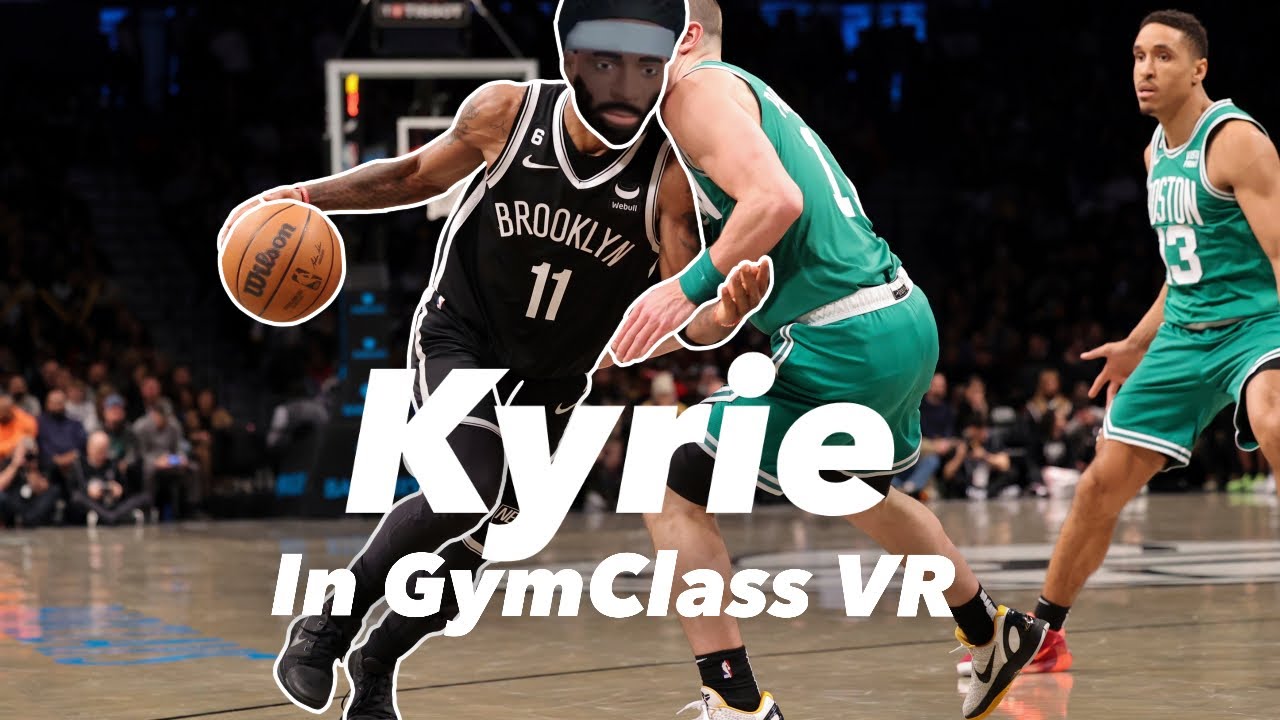 PLAYING LIKE KYRIE IRVING IN GYMCLASS VR (SHIFTY) | GymClass VR - YouTube