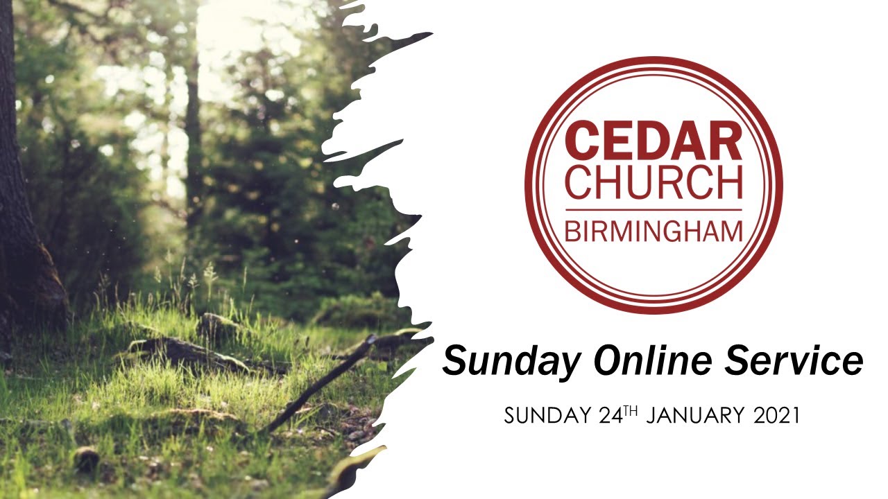 Cedar Church, Birmingham Online Service - 24/01/2021 - YouTube