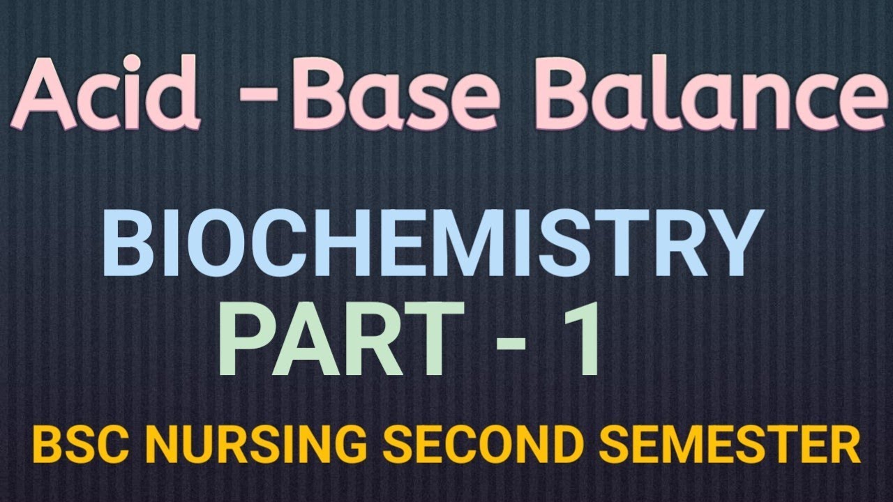 Acid -Base Balance in Biochemistry| Part -1 - YouTube