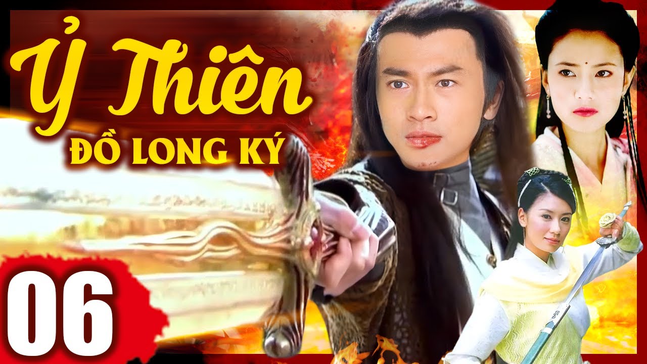Ỷ Thiên Đồ Long Ký 2003 - Tập 6 | Bản Đẹp Hay Nhất | Phim Bộ Cổ Trang Trung Quốc Lồng Tiếng Hay ...