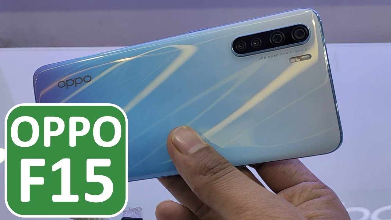 oppo f15 full specifications,oppo f15 hands on overview, oppo f15 first ...