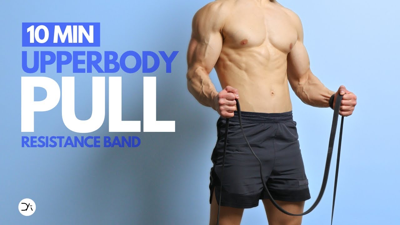 10 Min RESISTANCE BAND Upper Body Workout | Upper Body Pull | Back ...