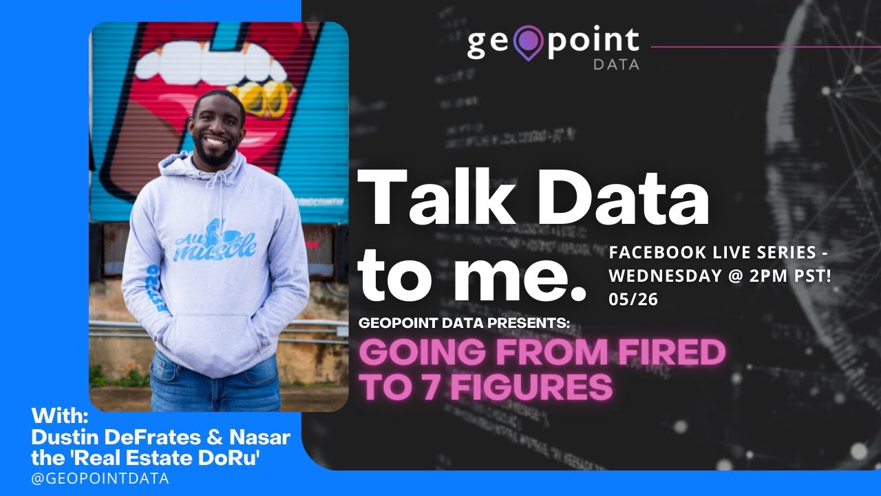 Geopoint Data presents Talk Data to me. | Going from fired to 7 figures... - YouTube
