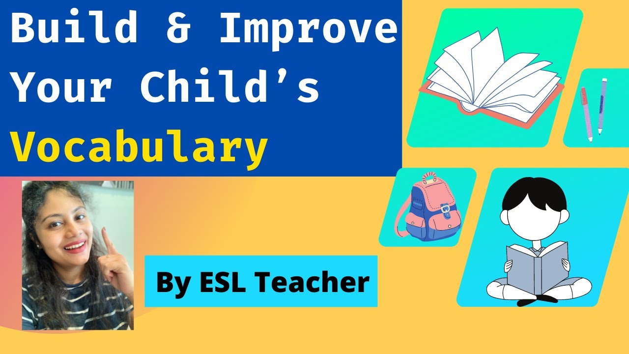 How To Improve Child s Vocabulary Introducing Descriptive Words By 