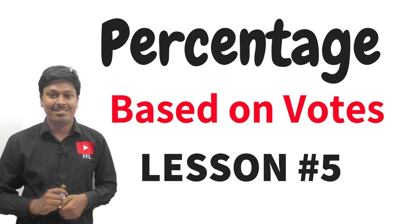 Percentage_Based on Election/Votes#Lesson 5 - YouTube