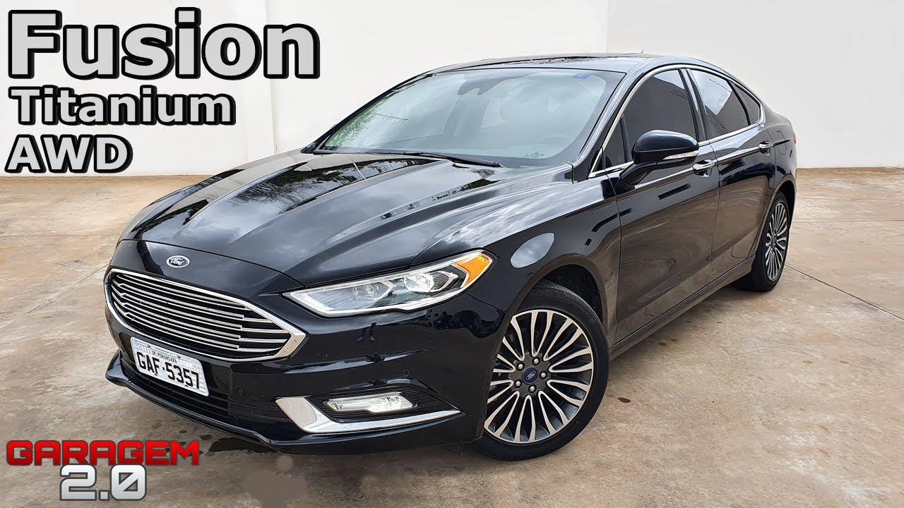 FORD FUSION TITANIUM AWD, O MELHOR SEDAN DO BRASIL! - YouTube