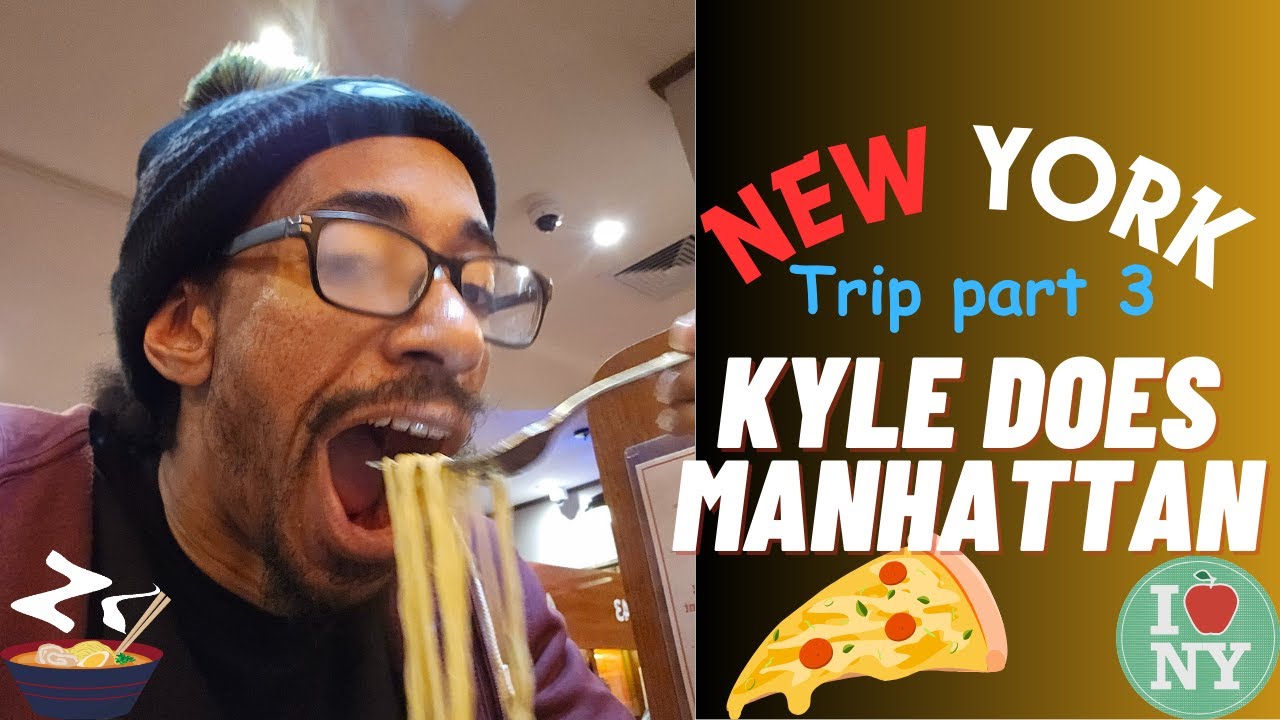 New York Trip part 3 - Kyle does Manhattan - YouTube