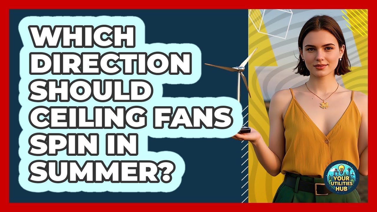 Which Direction Should Ceiling Fans Spin In Summer? - YouTube