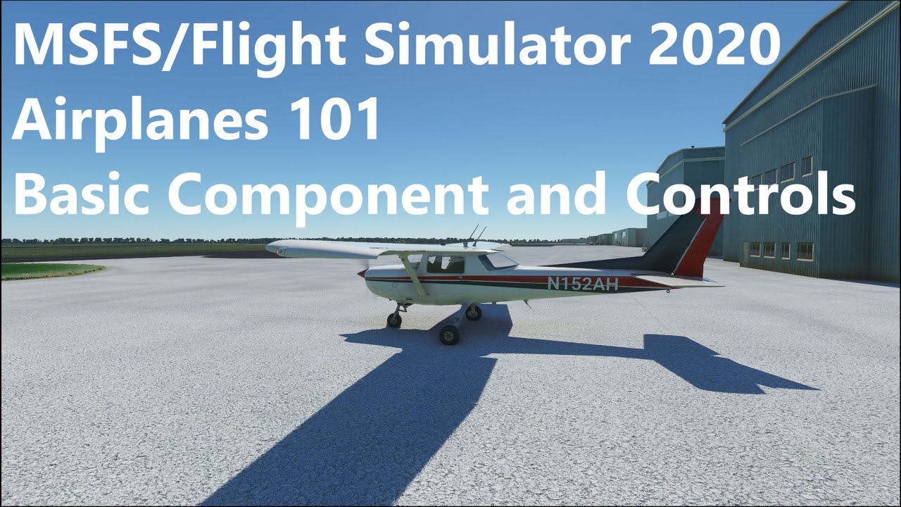Flight Simulator 2020: Basic aircraft components and controls (AH VFR ...