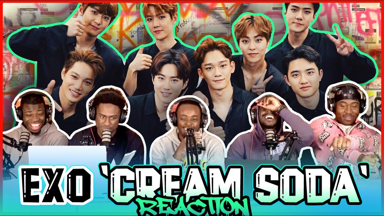 EXO 엑소 'Cream Soda' MV | Reaction - YouTube