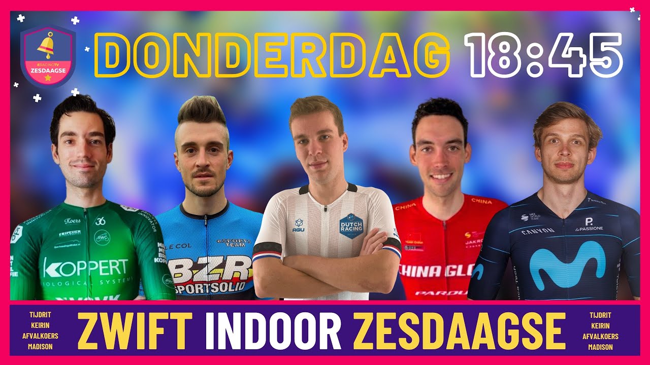 ZWIFT INDOOR ZESDAAGSE - SIX DAYS TRACK CYCLING LIVE EVENT - YouTube