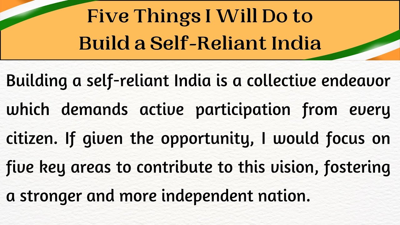 Five Things I Will Do to Build a Self-Reliant India Essay Writing in English 200 Words | - YouTube